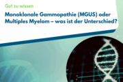 Monoklonale Gammopathie (MGUS) oder Multiples Myelom – was ist der ...